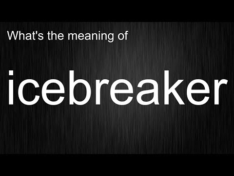 Never Misuse "icebreaker" Again! Complete Usage and Pronunciation Guide