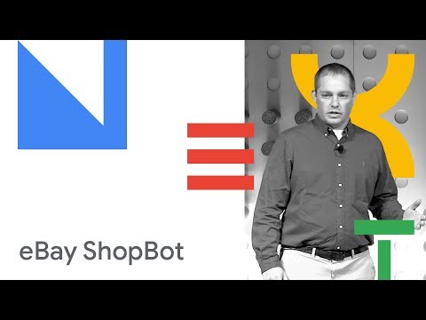 eBay ShopBot: An Advanced Multi-channel Bot Running on Google Cloud (Cloud Next '18)