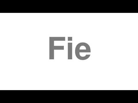 How to Pronounce "Fie"