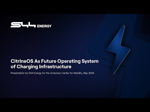 S44 Energy CitrineOS Presentation to ACM