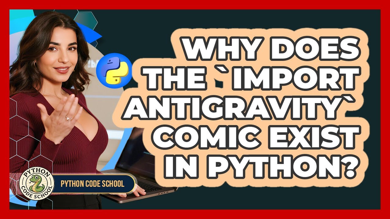 Why Does The `import Antigravity` Comic Exist In Python? - Python Code School