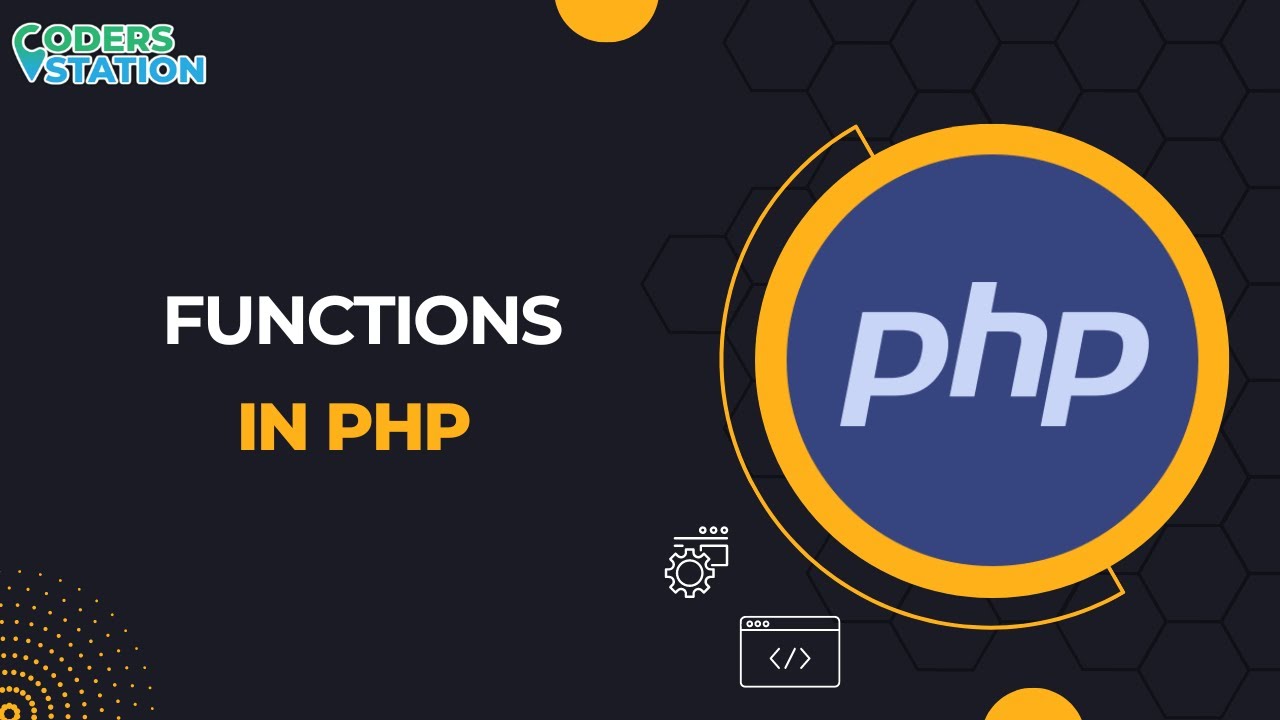 PHP Functions: Your Key to Advanced Web Development | Mastering Functions in PHP | PHP Tutorial