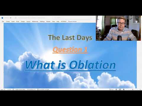 Last Days QA 1 - What is Oblation