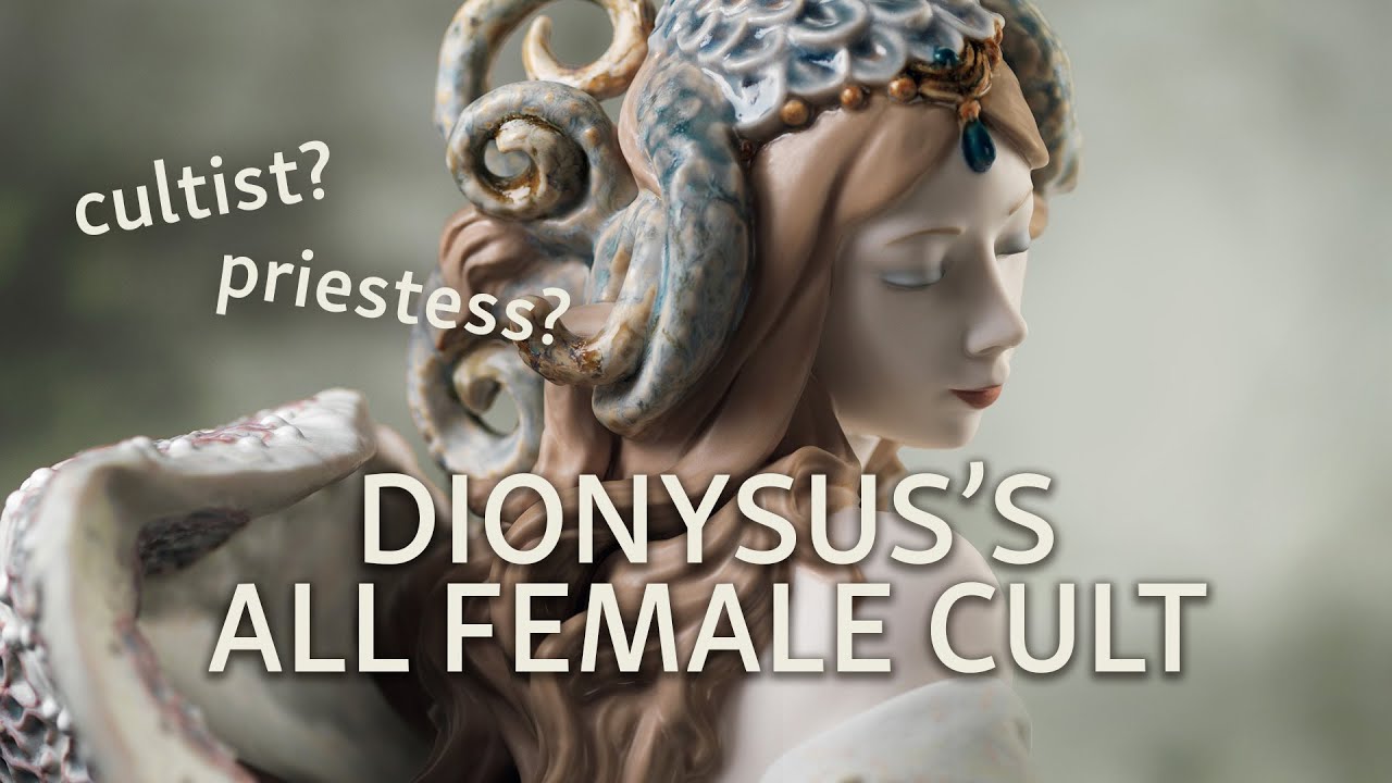 The Maenads EXPLAINED - Cult of Dionysus or an example of liberation?
