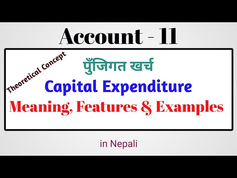 Capital Expenditure - Features and Examples - in Nepali