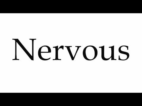 How to Pronounce Nervous