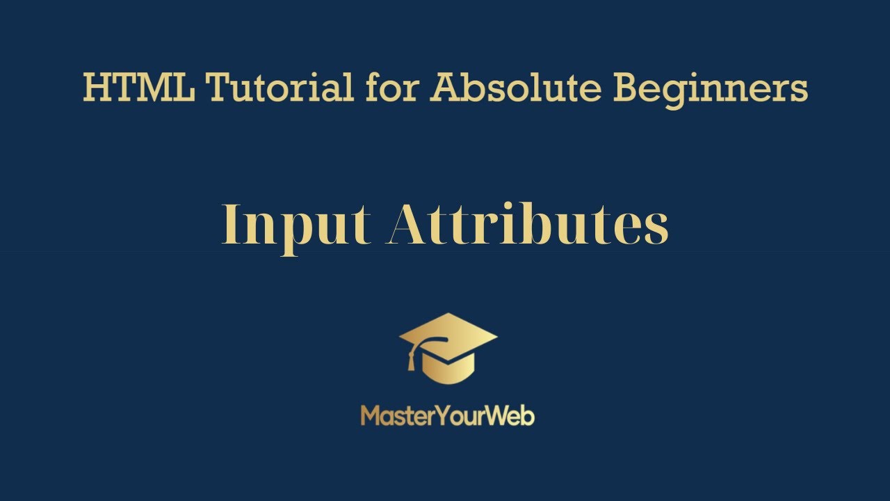 HTML Tutorial - Forms - Input Attributes