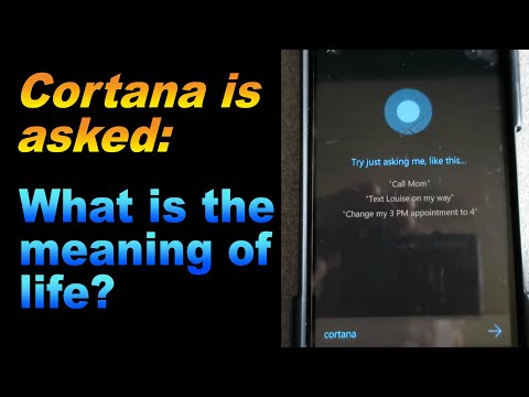 CORTANA IS ASKED: WHAT IS THE MEANING OF LIFE? CORTANA FUNNY MOMENTS!