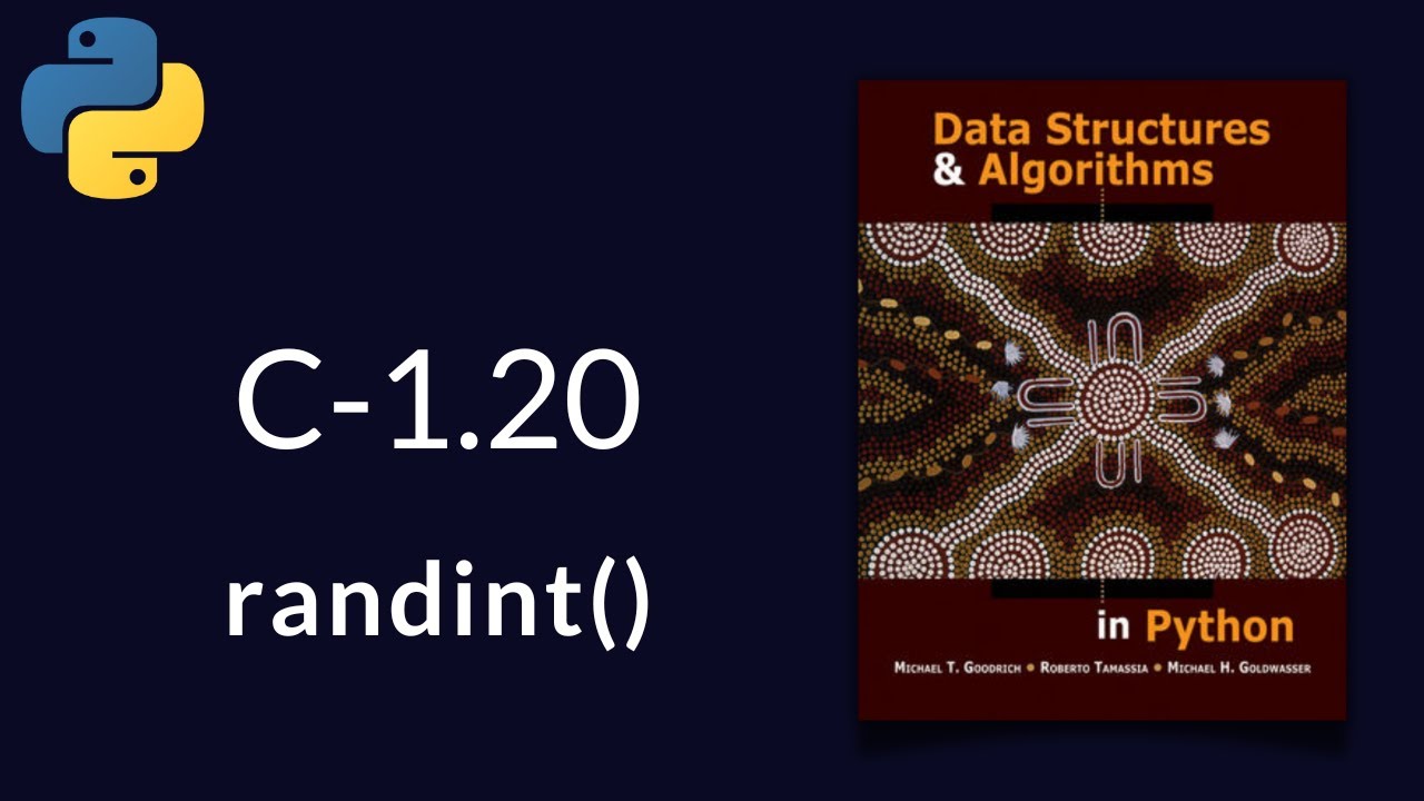 Solution to Data Structures and Algorithms in Python C-1.20: randint()