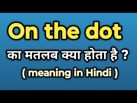 On the dot Meaning in Hindi || On the dot Ka Kya Matlab Hota Hai | Words Tube