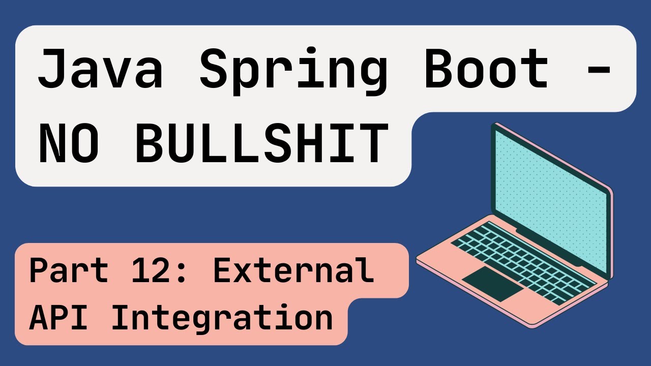 Java Spring Boot [2024] Part 12: External API Integration
