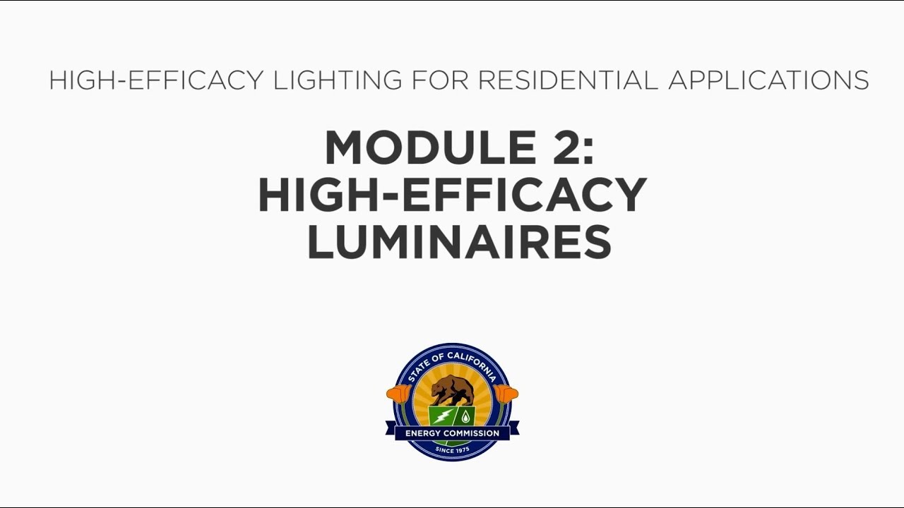 High-Efficacy Lighting for Residential Applications - Module 2: High-Efficacy Luminaires