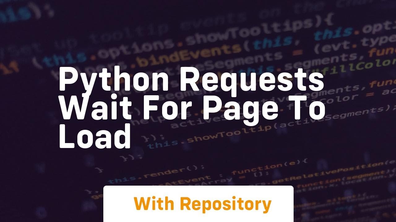 python requests wait for page to load