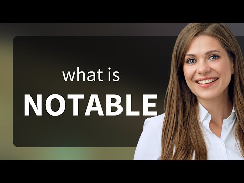 Unlocking the Meaning of "Notable" in English