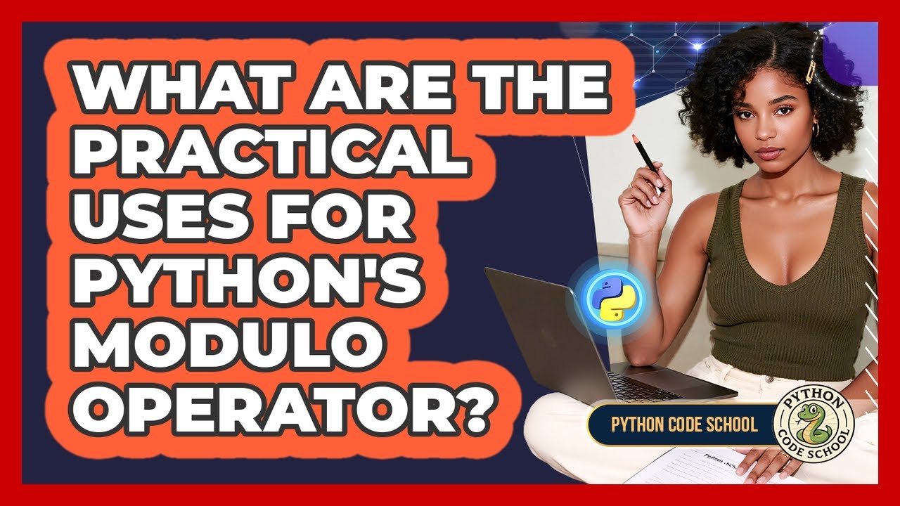 What Are The Practical Uses For Python's Modulo Operator? - Python Code School