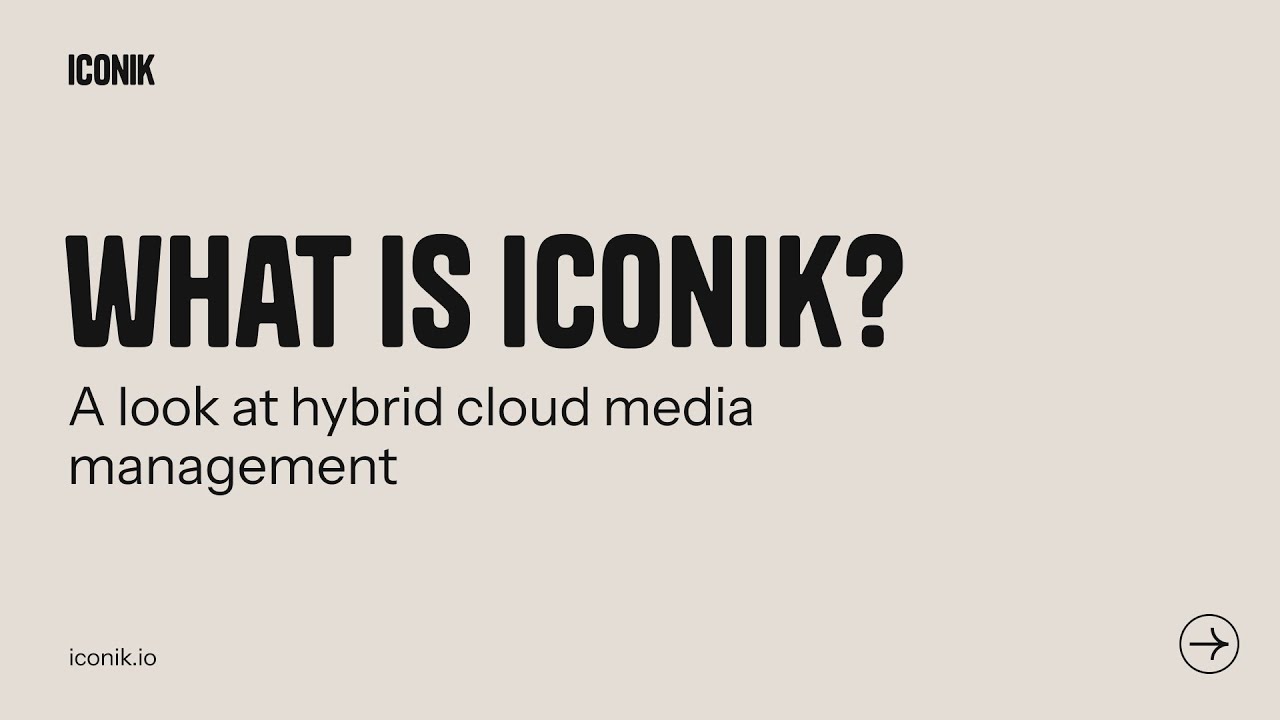 What is Iconik? A look at hybrid cloud media management | Iconik Academy: Essentials 01