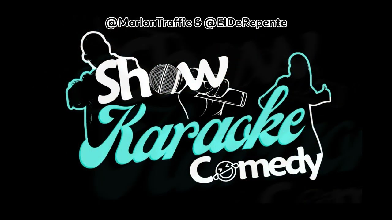 Opening Show Karaoke Comedy con El Chacalito & Marlon Vol.3