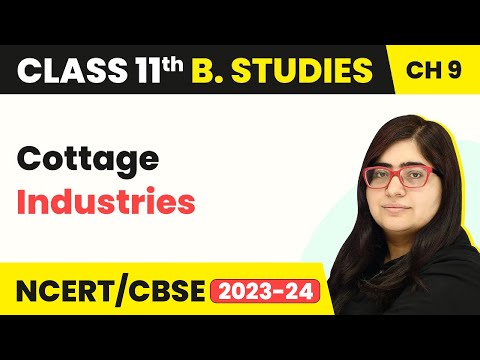 Cottage Industries - MSME & Business Entrepreneurship | Class 11 Business Studies Chapter 9