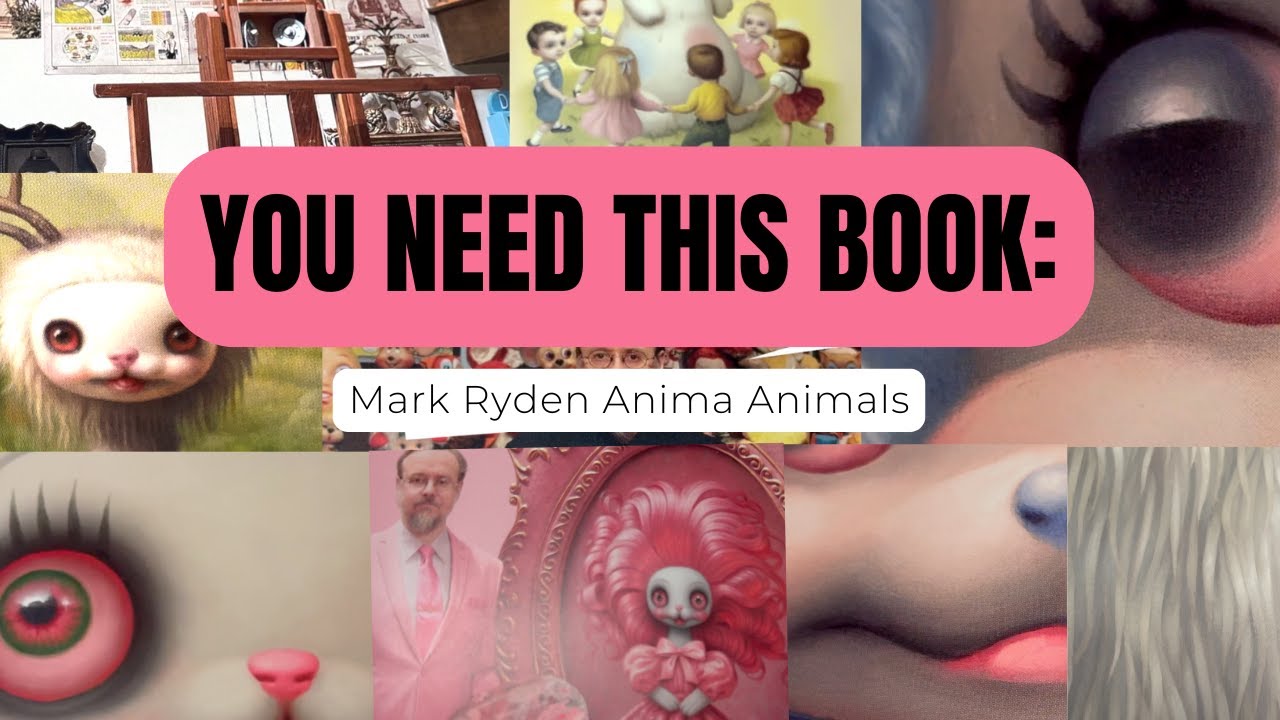 YOU NEED THIS BOOK: Anima Animals Mark Ryden