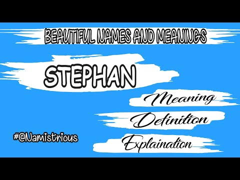 STEPHAN name meaning | STEPHAN meaning | STEPHAN name and meanings | STEPHAN means‎ @Namystrious
