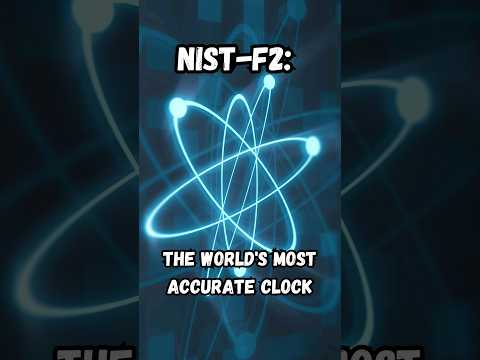 NIST-F2: The World's Most Accurate Clock.