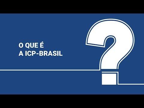 O que é a ICP-Brasil? | Administração Digital