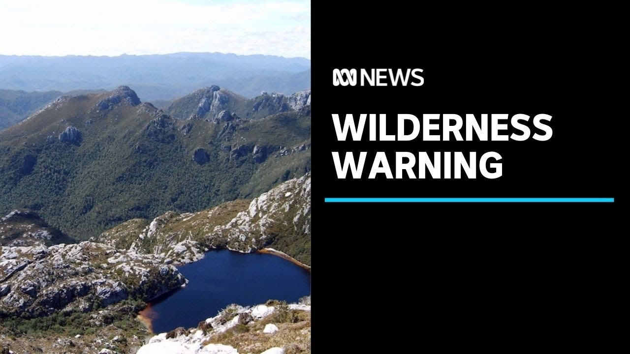 UNESCO calls on Tasmania to pause wilderness development | ABC News