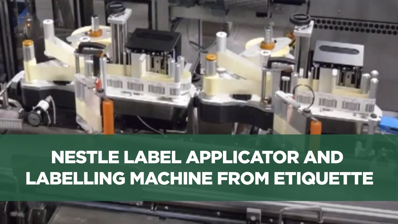 Nestle Label Applicator and Labelling Machine from Etiquette