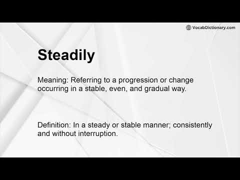 Steadily Meaning