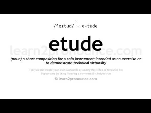 Pronunciation of Etude | Definition of Etude