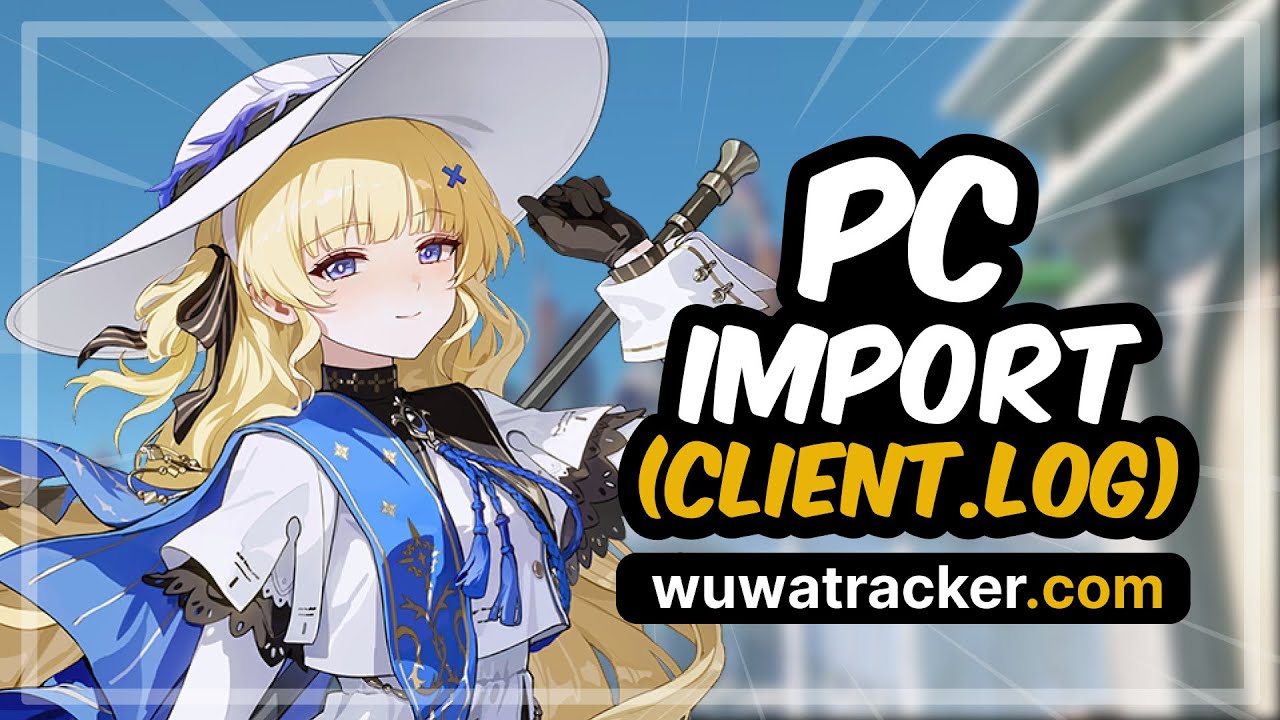WuWa Tracker PC Import Tutorial (Manual with Client.log) | A Wuthering Waves Pity Tracker Website