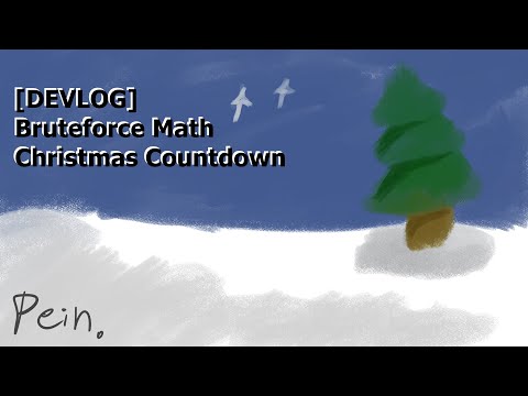 [DEVLOG #1] Creating a Bruteforce Math program and christmas countdown.