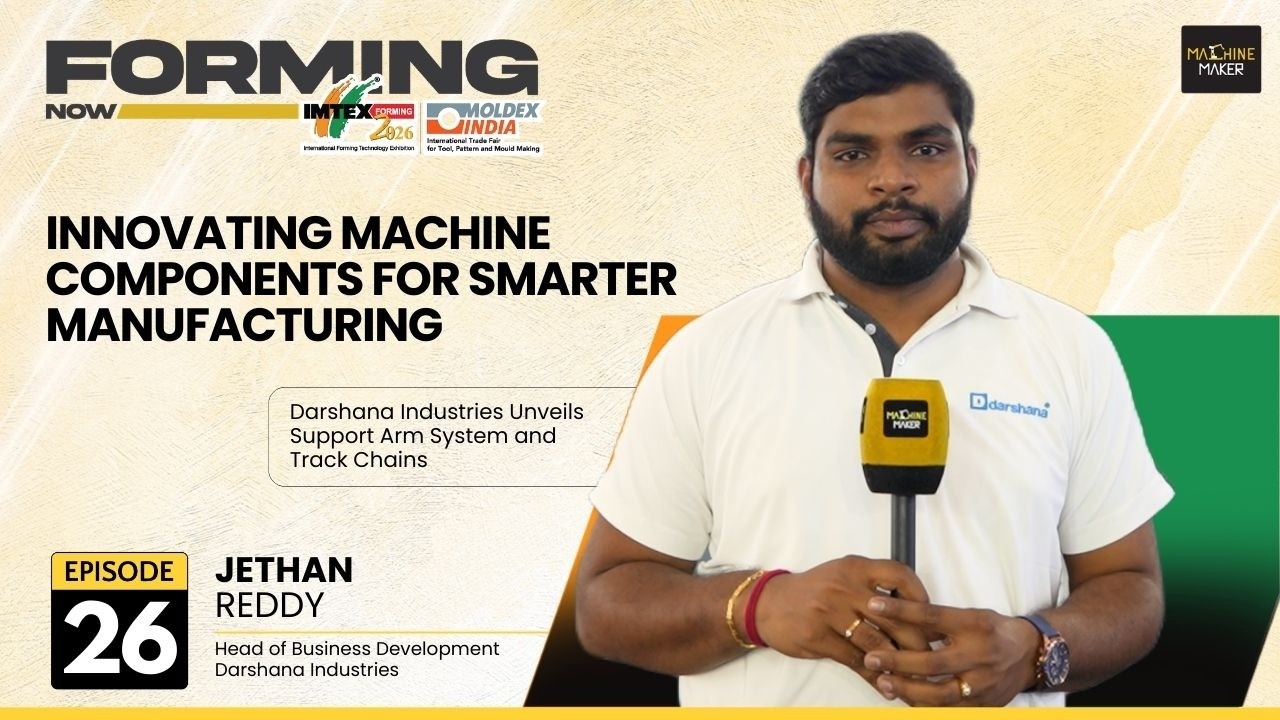 From Drag Chains to Support Arms: Darshana Industries Unveils Smart Machine Components| Forming now
