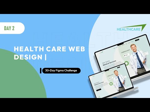 Healthcare web design UI/UX design concept | Day 2 figma challenge | UI/UX