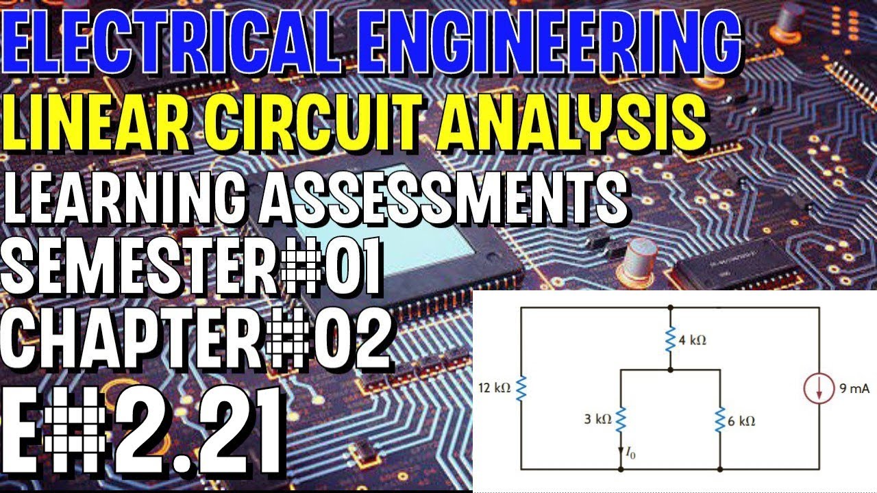 Linear Circuit Analysis | Chapter#02 | E#2.21 | Basic Engineering Circuit Analysis