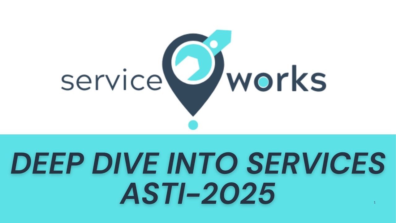 Deep Dive Into ServiceWorks - ASTI 2025 Seminar