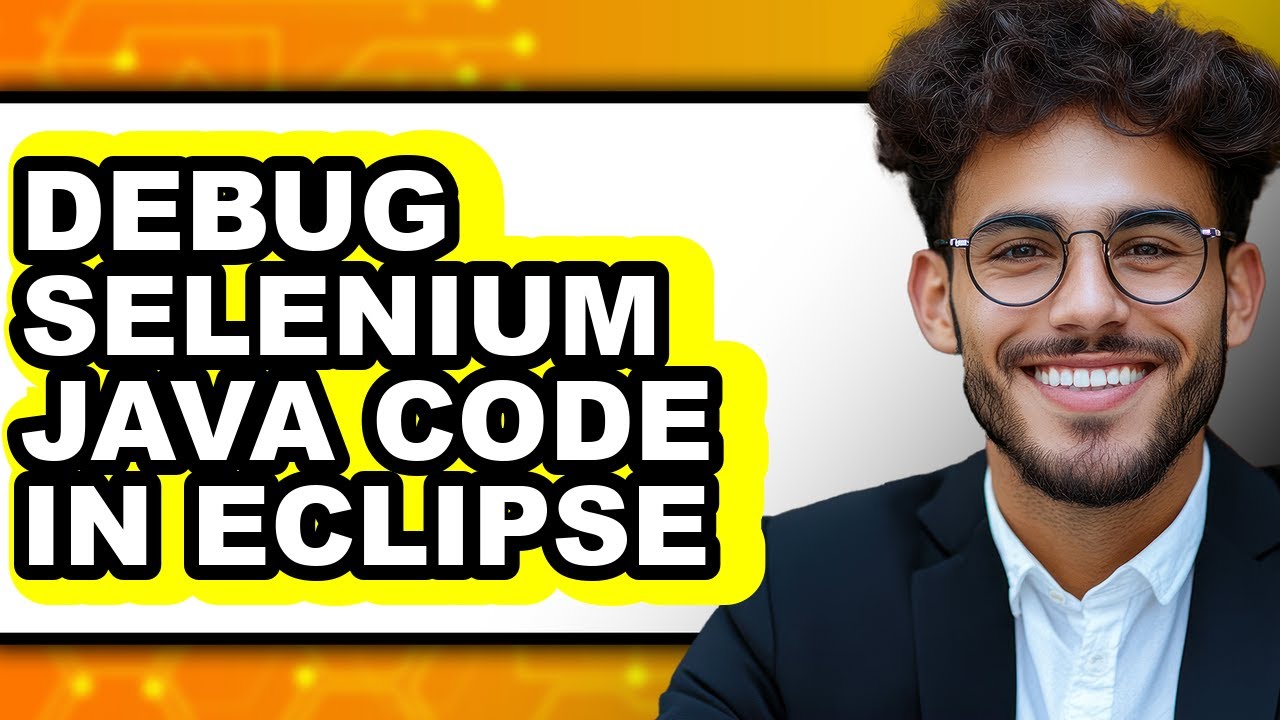 How To Debug Selenium Java Code In Eclipse - Full Guide