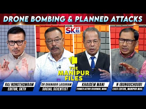 "DRONE BOMBING & PLANNED ATTACKS" on "THE MANIPUR FILES" [02/09/24] [LIVE]