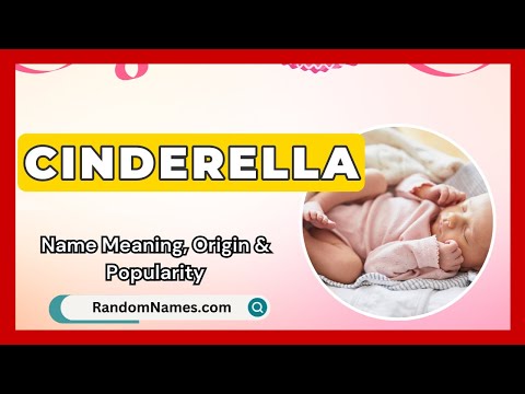 Cinderella - Baby Girl Name Meaning, Origin & Popularity - RandomNames.com