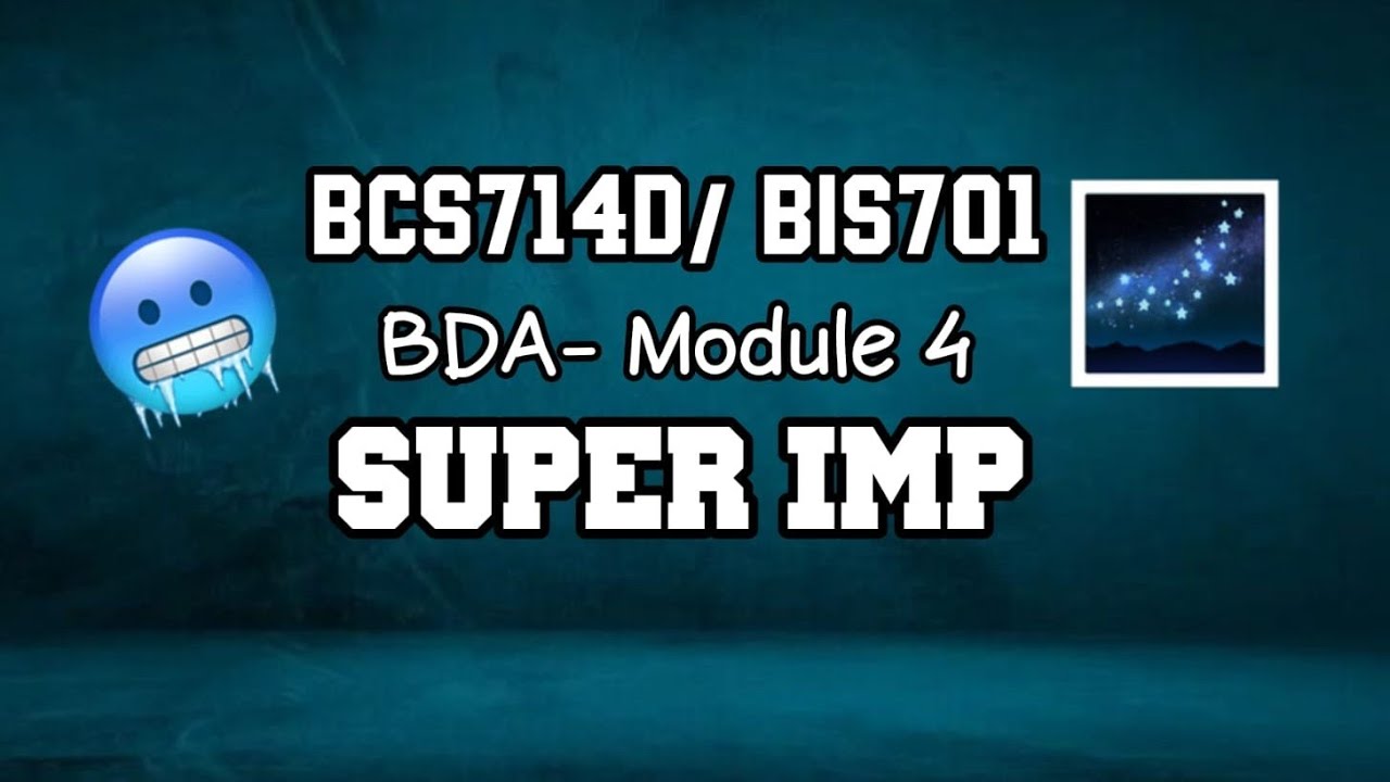BDA MODULE 4 SUPER IMP 🔥💯🤩 | PASSING PACKAGE | BCS714D/BIS701 | 22 Scheme VTU 7th SEM #vtu #cse #ise