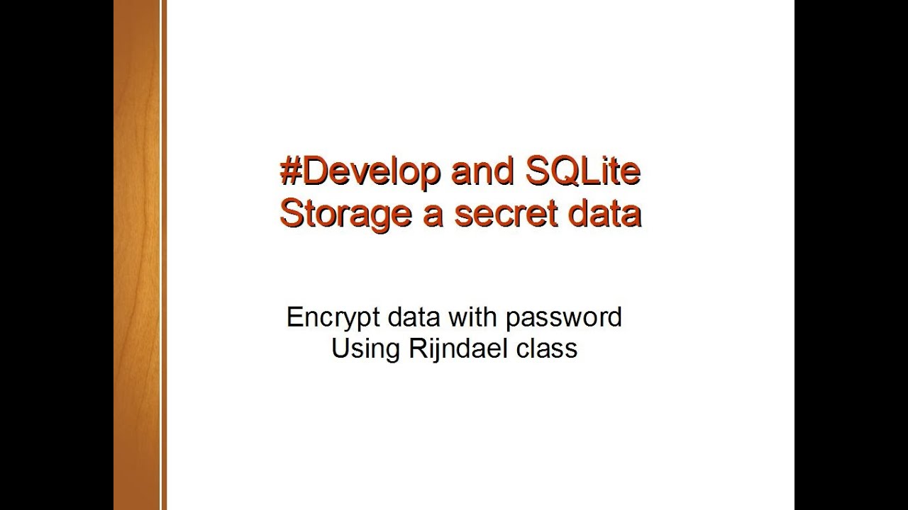 #Develop and SQLite, storage a secret data