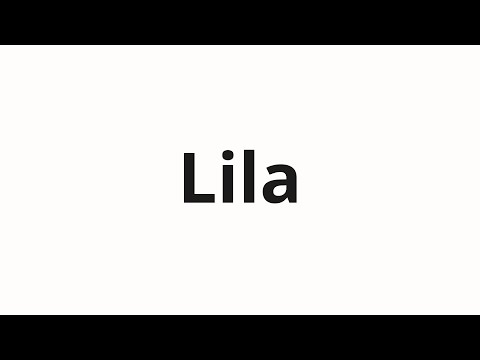How to pronounce Lila