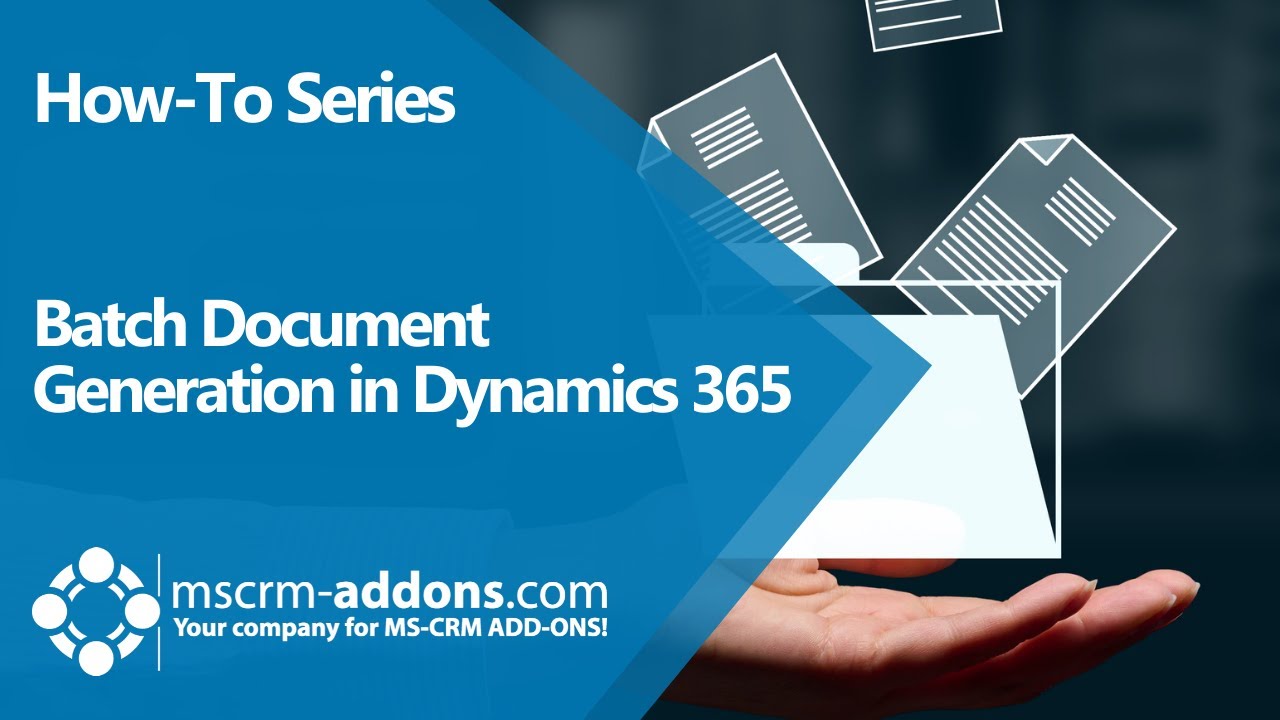 Batch Document Creation in Dynamics 365