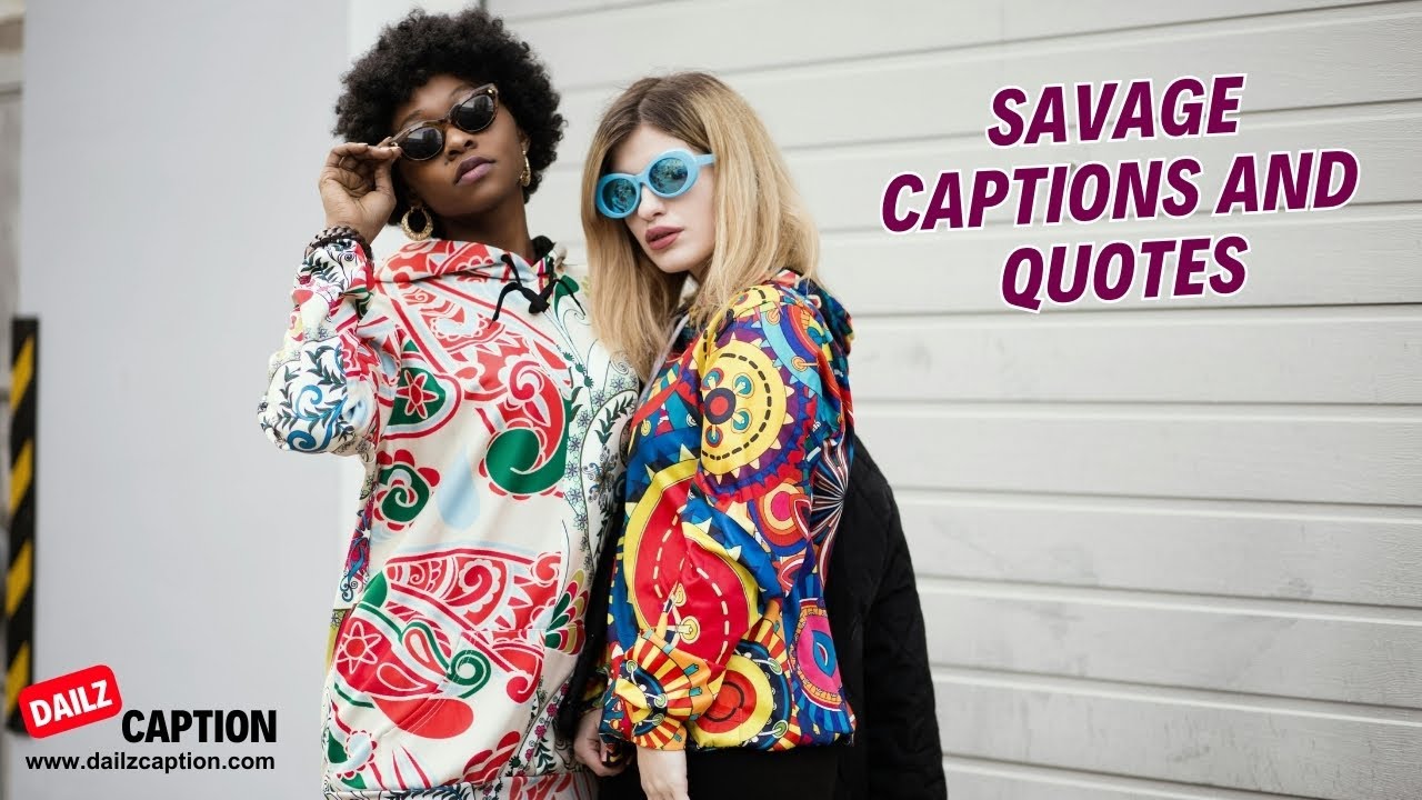 Savage Captions For Instagram | Best Savage Quotes #savage #Dailzcaption #caption #instagramquote