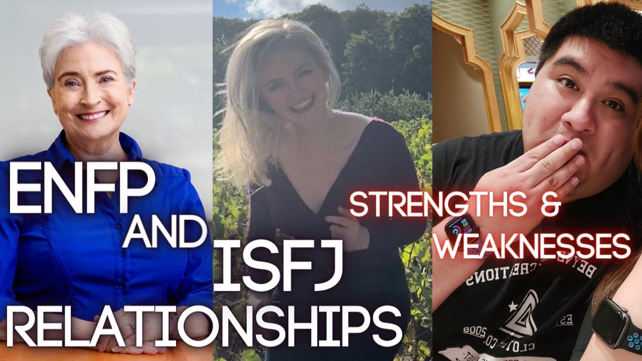 ENFP and ISFJ Relationship Compatibility | Strengths & Weaknesses | Family, Romantic & Friendship