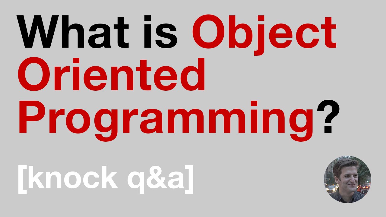 What is Object Oriented Programming (OOP)? [Knock Q&A]
