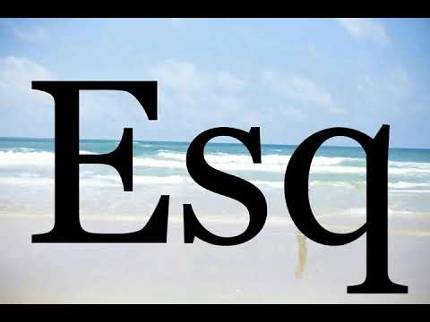 How To Pronounce Esq🌈🌈🌈🌈🌈🌈Pronunciation Of Esq