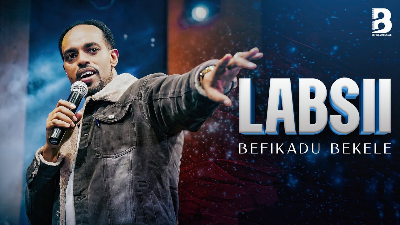 LABSII - Pastor Befikadu Bekele New Afaan Oromo Gospel song (Official Music Video) 2025/2017
