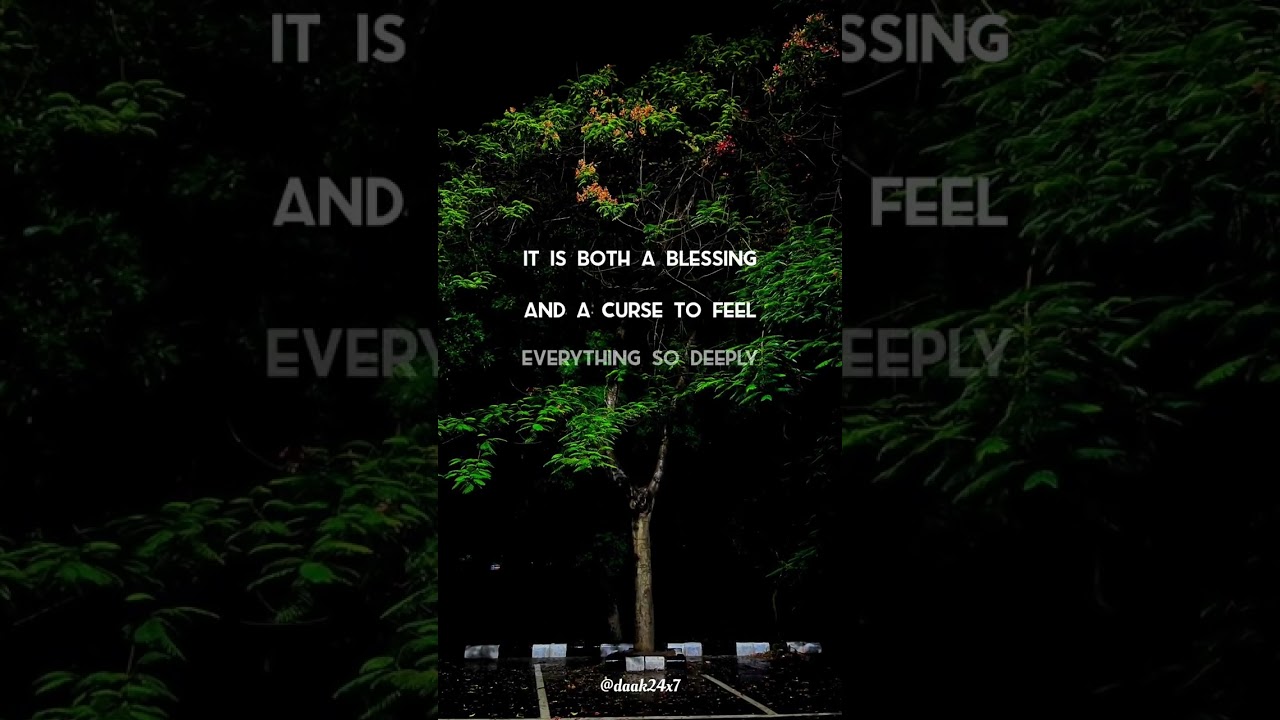 “It is both a blessing and a curse to feel everything so deeply” #shorts #trendingshorts
