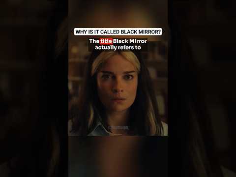 Why is the show called Black Mirror?